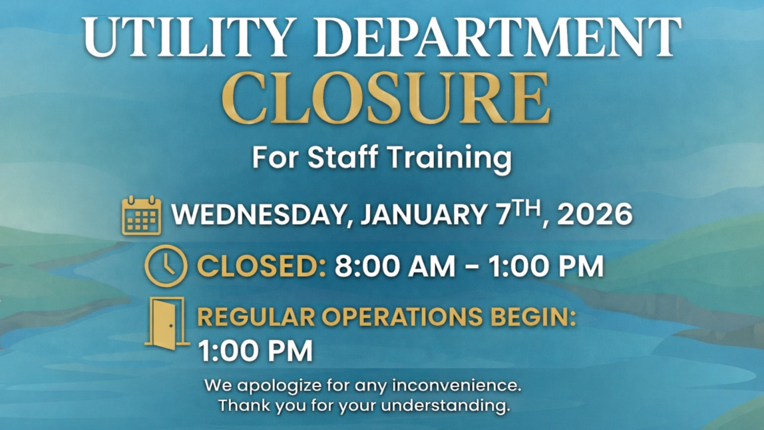 Utility Department Closure for Staff Training on January 7th, 2026 ...